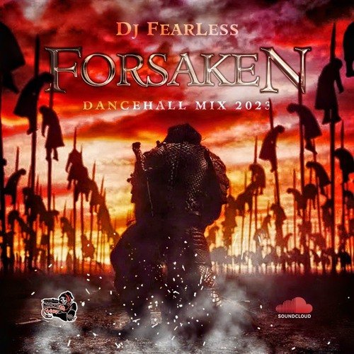 DJ Fearless - Forsaken (Dancehall Mix 2023) 👿 - Vibe Mixtapes